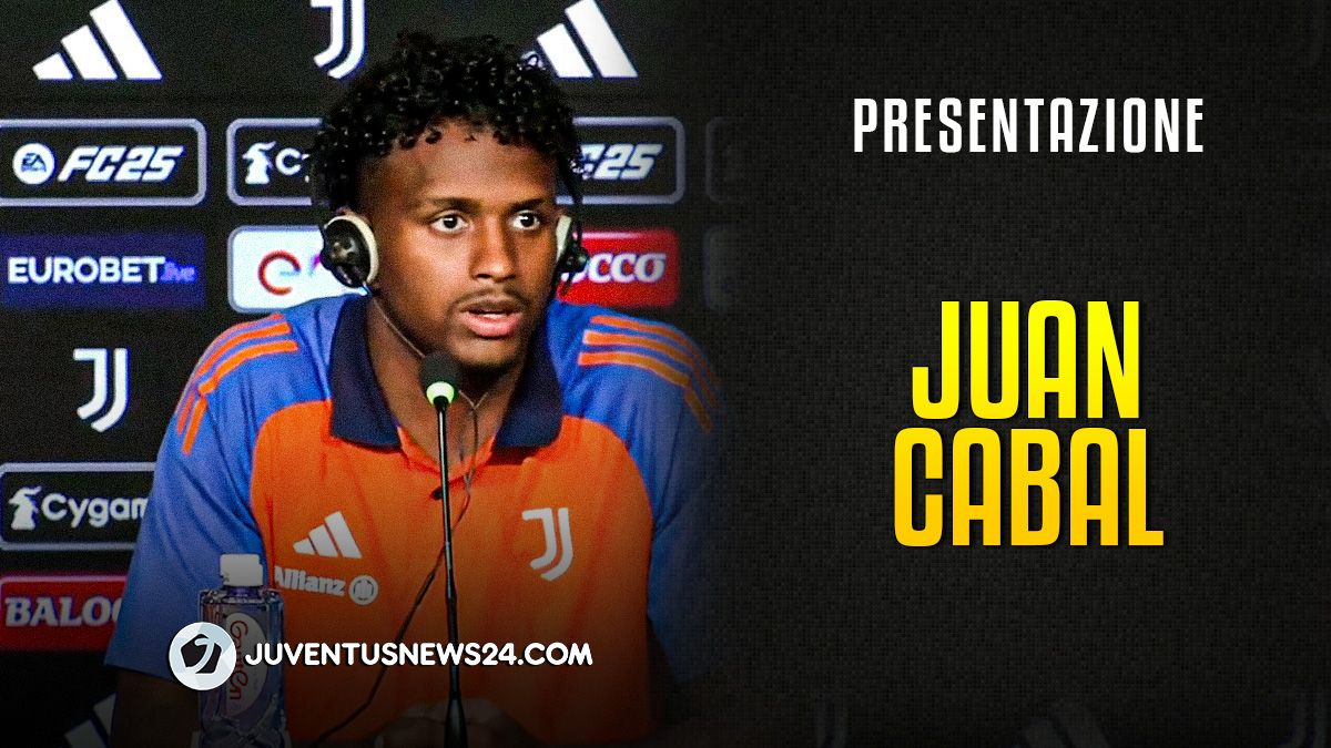 Conferenza stampa Cabal: «Venire alla Juve è un SOGNO che si realizza ...